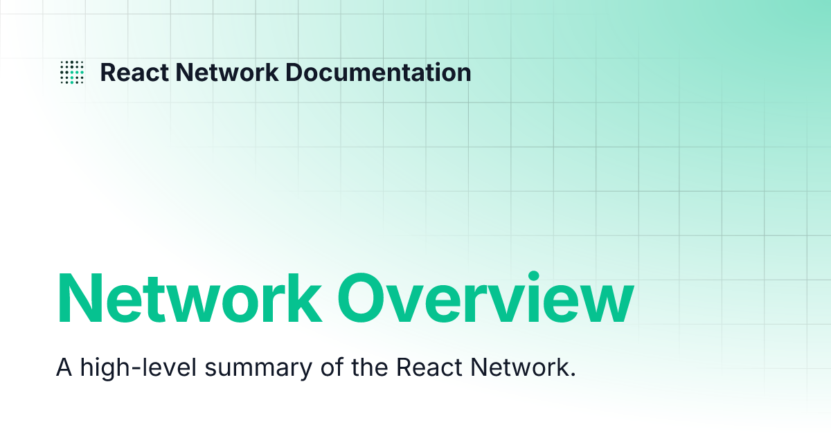 Network Overview | React Network Documentation Network Overview | React Network Documentation